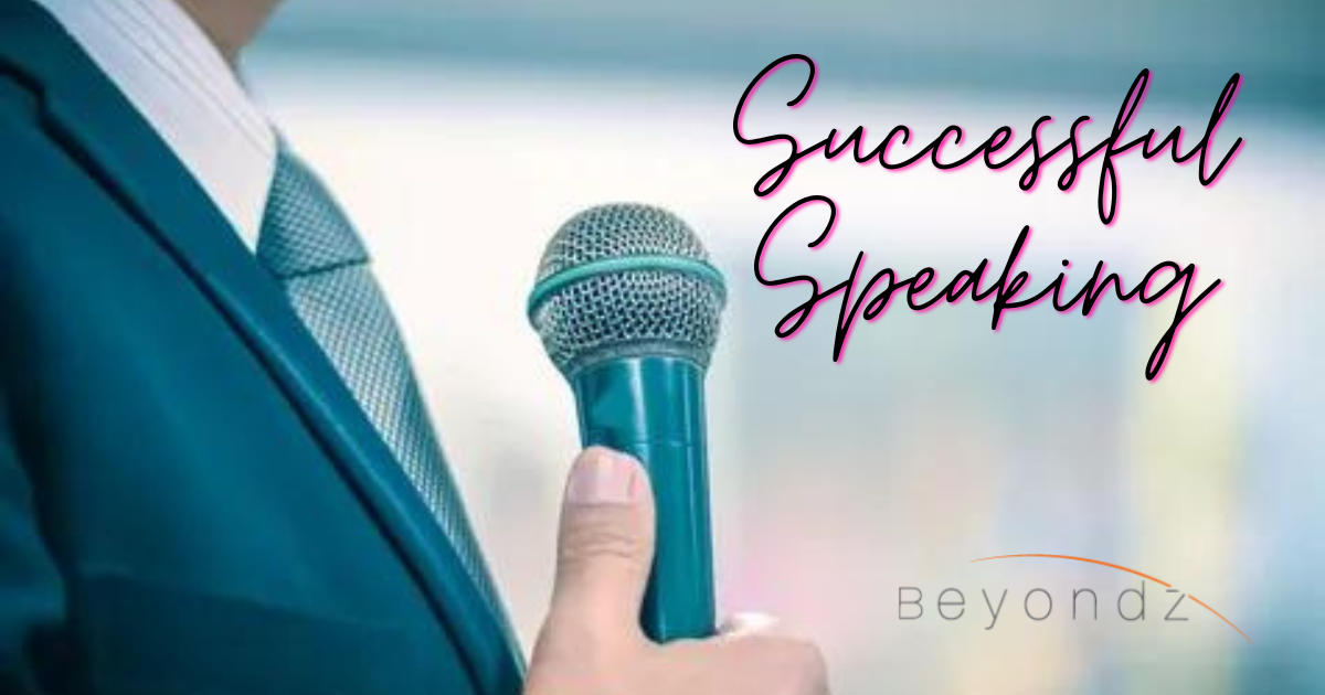 Successful Speaking - Beyond Z Consulting